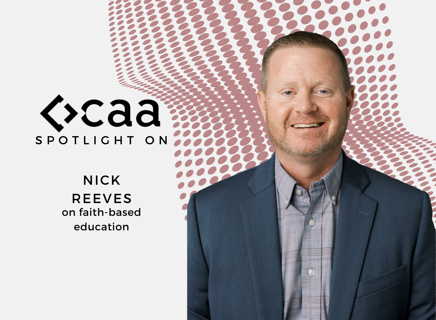 Spotlight On: Nick Reeves, Head of School, New Braunfels Christian ...